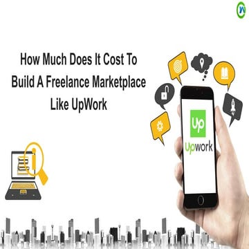 How Much Does It Cost To Build A Freelance Marketplace Site Or App Like ...