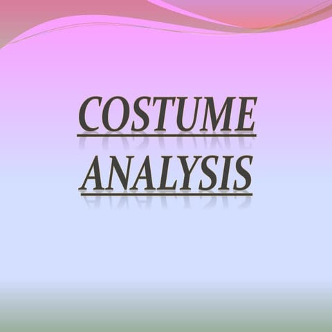 Costume Analysis | PPTX