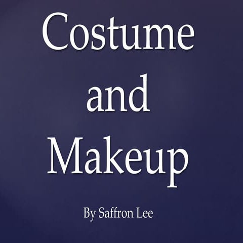 Costume and makeup | PPT