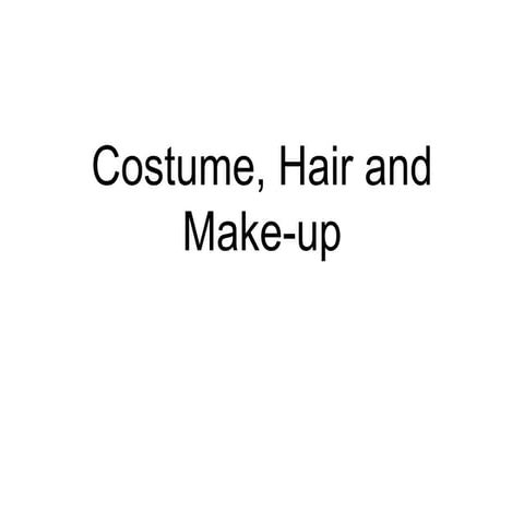 Costume, hair and make up 2 | PPT
