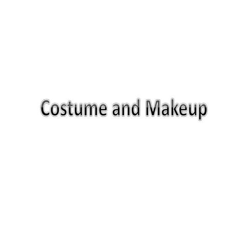 Makeup and costume | PPT