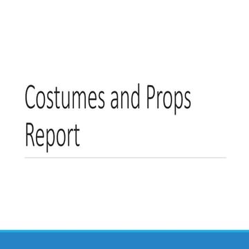 Costumes and props report | PPT
