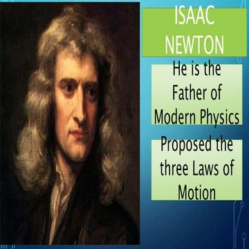 The three laws of motion by Isaac Newton | PPTX