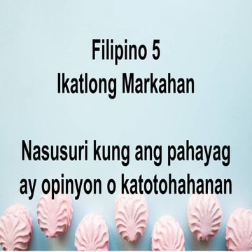 3RD QUARTER FILIPINO OPINYON AT KATOTOHANAN [Autosaved].pptx