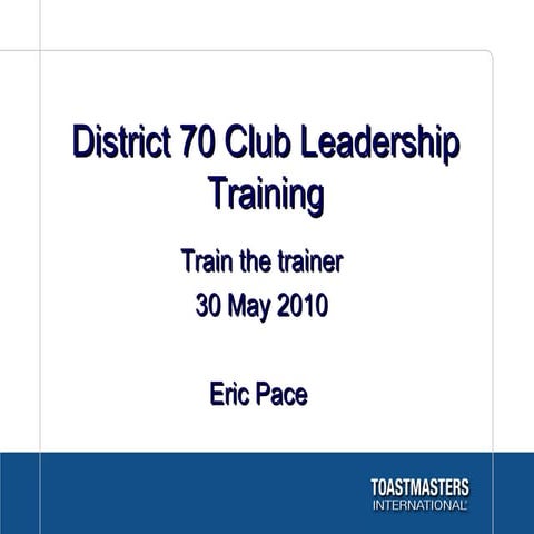 Train The Trainer Session - Toastmasters Club Officer Training | PPT