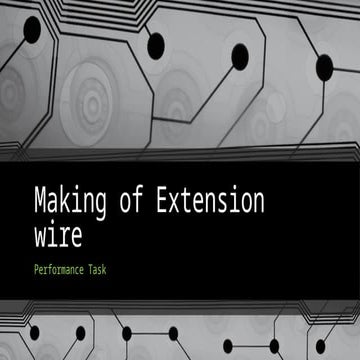 COT 3 Making of Extension wire. GRADE 8 pptx | PPTX