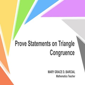 Proving Statements on Triangle Congruence | PPT