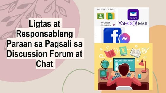 PAGSALI SA DISCUSSION FORUM AT CHAT SA LIGTAS AT RESPONSABLENG ...