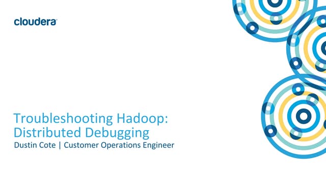 Troubleshooting Hadoop Distributed Debugging Ppt