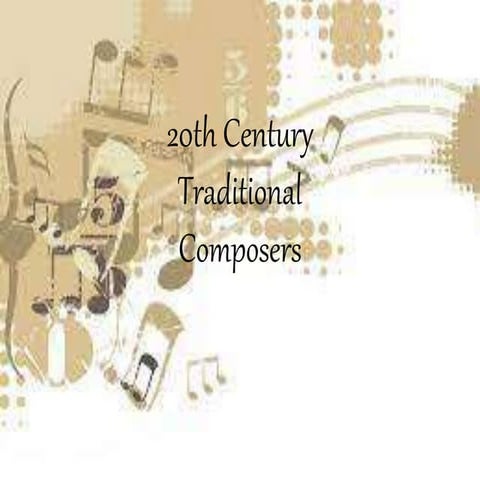 Cotemporary-20th-tradional-composer-PPT.ppt
