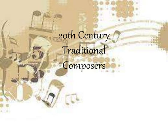 Contemporary Philippine Music: 20th Century Traditional Composers | PPT