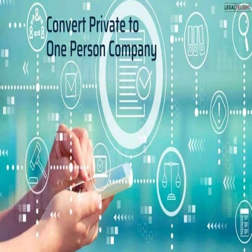 Convert Private to One Person Company | PPTX