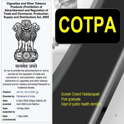 CIGARETTE AND OTHER TOBACCO PRODUCTS ACT, (COTPA) | PPTX