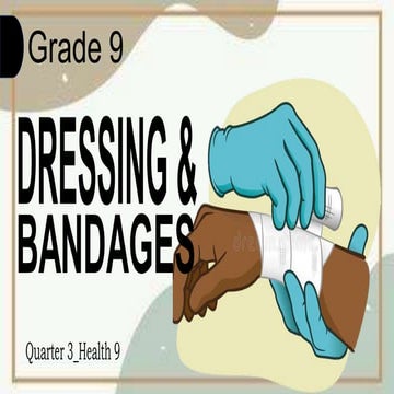 COT Q3_HEALTH 9 (Dressing and Bandages) - Copy.pptx