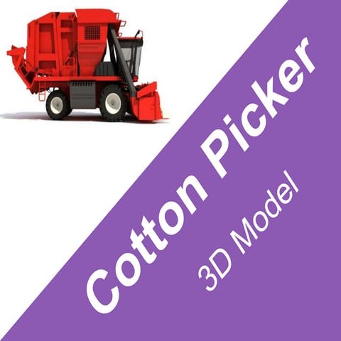 Cotton Picker 3D Model | PPT