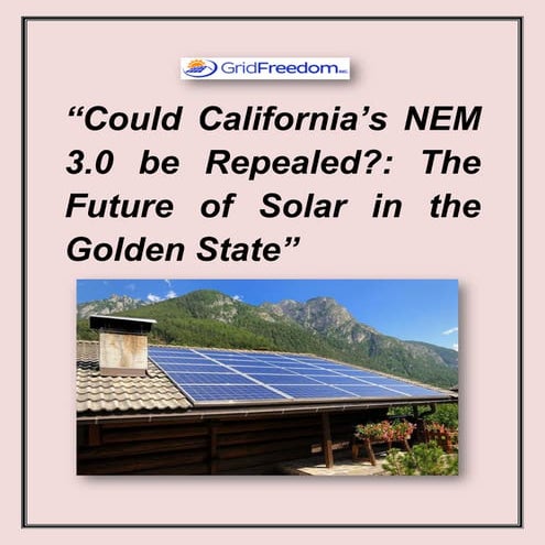 Could California’s NEM 3.0 be Repealed?: The Future of Solar in the ...