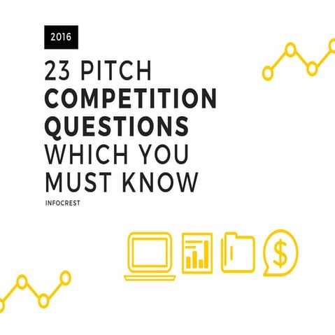 23 PITCH COMPETITION QUESTIONS WHICH YOU MUST KNOW | PDF