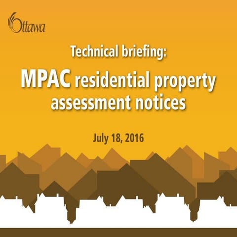 City of Ottawa technical briefing on MPAC property assessment notices | PPT
