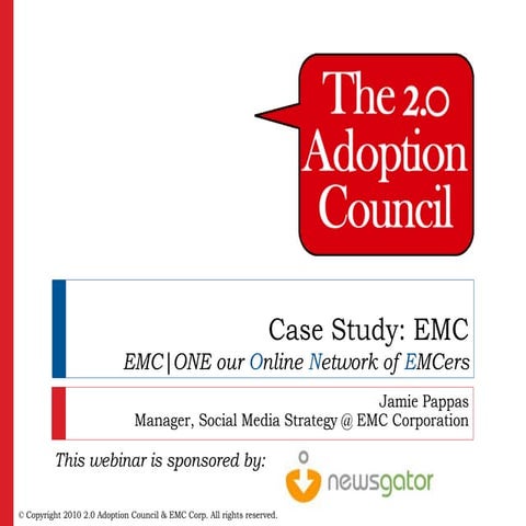 EMC Enterprise 2.0 Case Study Webinar for The 2.0 Adoption Council ...