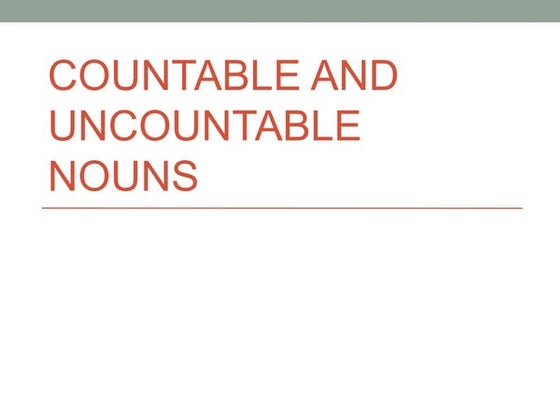 P1 Countable and Uncountable Nouns | PPT