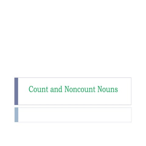 Count_and_Noncount_Nouns_7.ppt