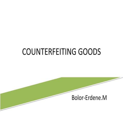 Counterfeiting goods | PPTX