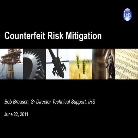 Counterfeit risk mitigation 06 21 2011 (2) | PPTX