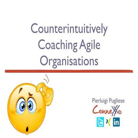 Counterintuitively coaching agile organisations at tad 2013 | PDF