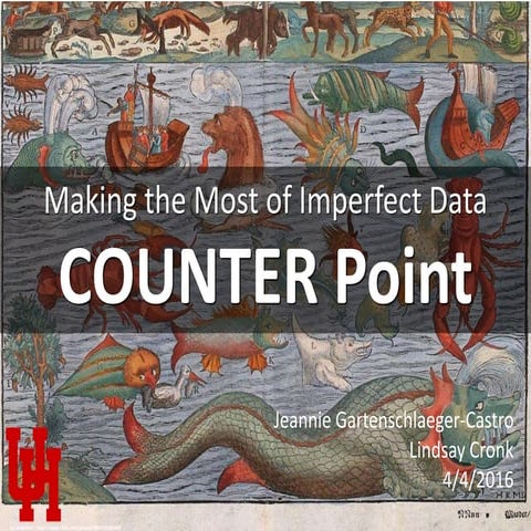 COUNTER Point: Making the Most of Imperfect Data | PPT