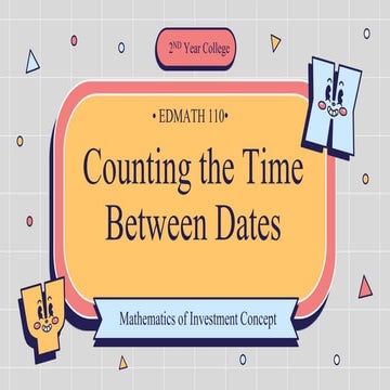 Counting-the time between dates in mathematics of Investments .pptx