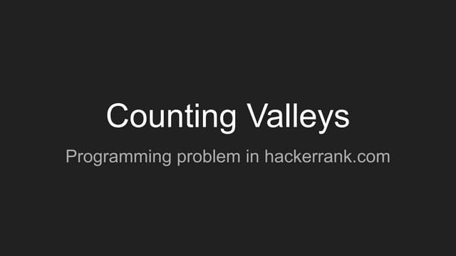 Counting valleys from Hackerrank solution explained | PPT Counting valleys from Hackerrank solution explained | PPT