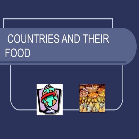 Countries and their food | PPT