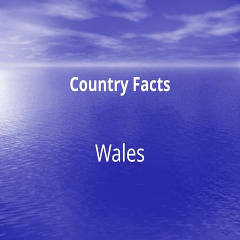 Country Facts Wales, UK, fun facts.pptx