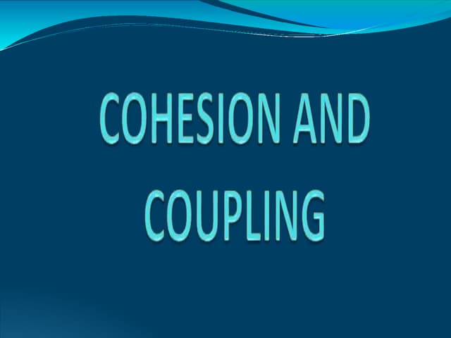 Cohesion and coupling | PPTX