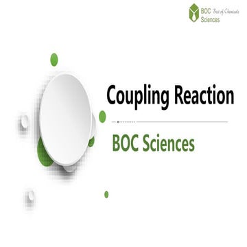 Coupling reaction boc sciences | PPTX | Chemistry | Science