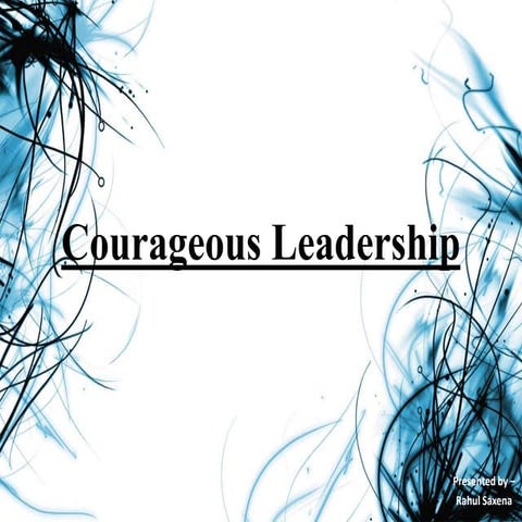 Courageous leadership | PPT