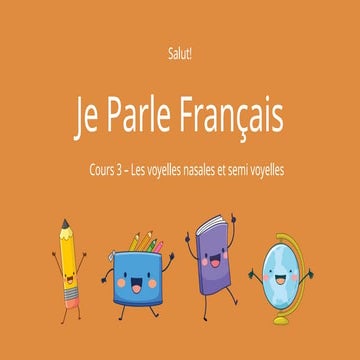 Cours 3 Les voyelles nasales semi voyelles.pptx