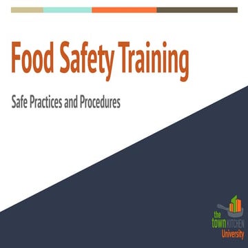 TTK University Course 4: Food Safety Training Refresher- Safe Practices ...