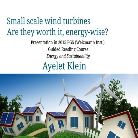 Small Scale Wind Turbines Document for basic understanding | PPT
