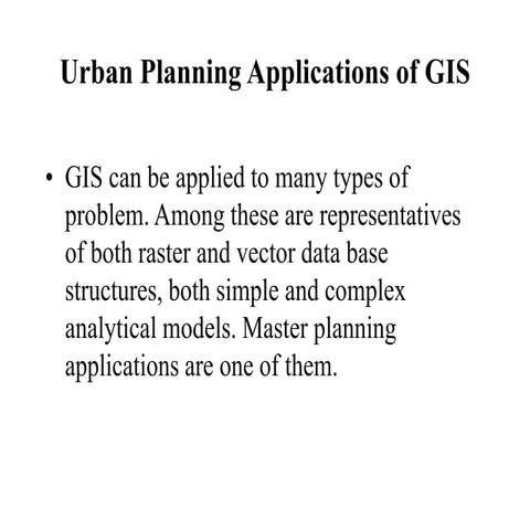 urban planning application of GIS COURSE 6 GIS- PLANNING.ppt