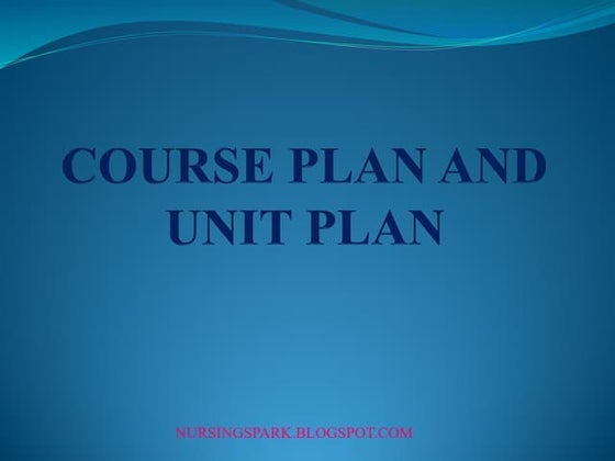 COURSE PLAN &UNIT PLAN | PPTX | College Planning | College Education