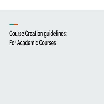 Course Creation guidelines_ For Academic Courses.pptx