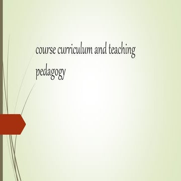 Course Curriculum and Teaching Pedagogy.pptx