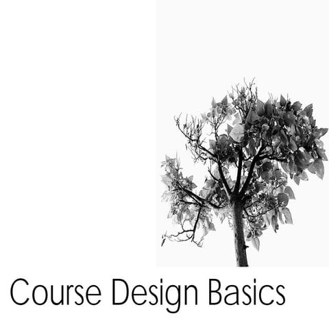 Course design basics | PDF | Technology & Computing