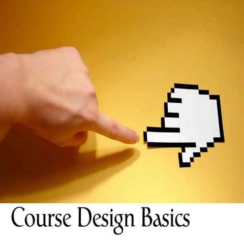 Course design basics | PDF | Online Education | Education