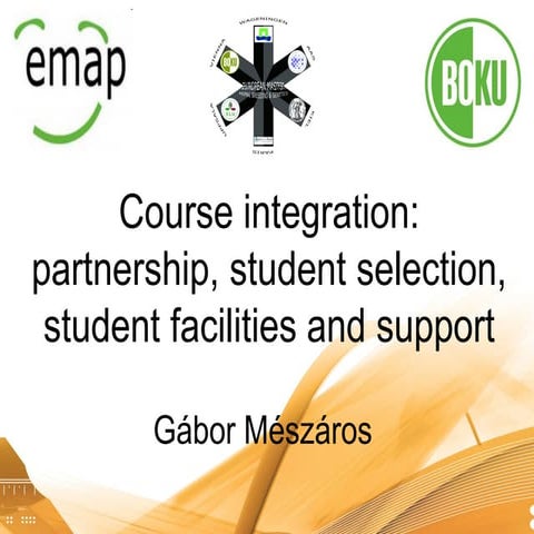 EMMC: Course integrationpartnership, student selection, student ...