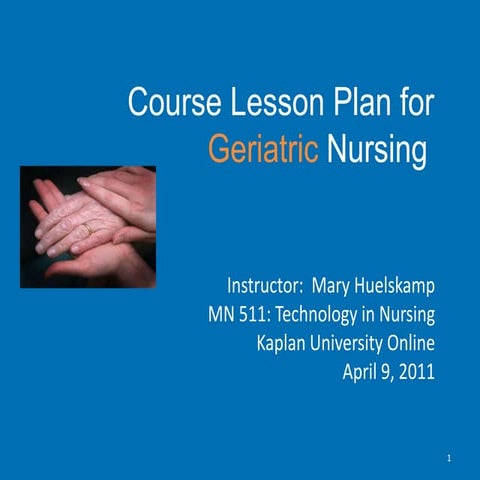Geriatric Nursing Lesson Plan | PPTX