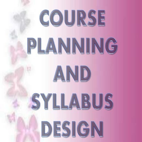 Unit 1 Course planning and_syllabus_design | PPTX