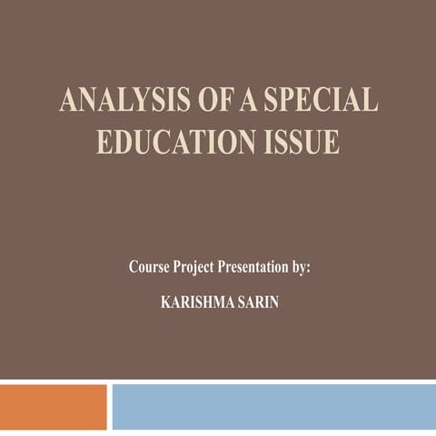 Analysis of a Special Education Issue, Course project with Voiceover | PPSX