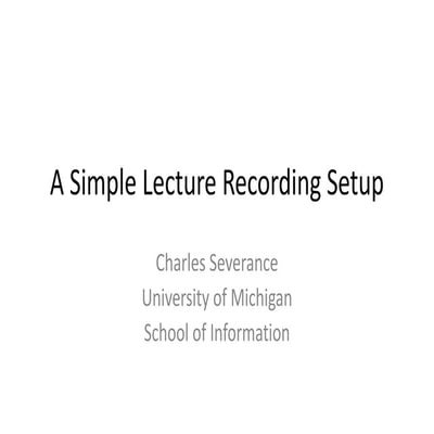 A Simple Lecture Recording Setup | PPTX